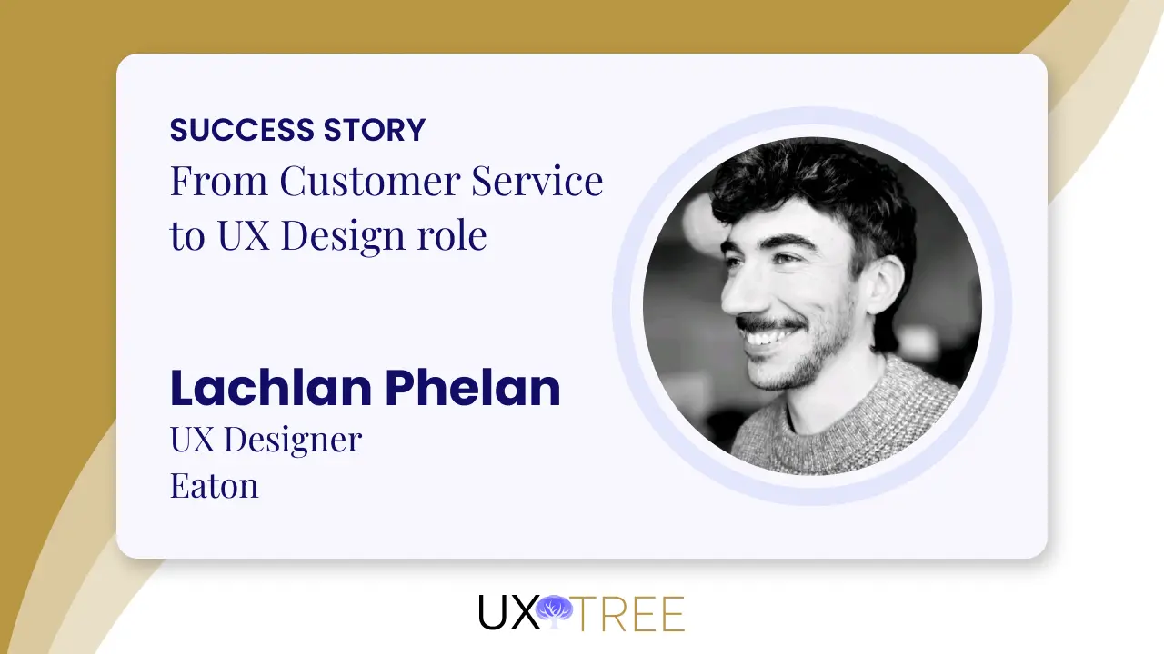 From Customer Service to UX/UI Designer: My Journey with UX Tree • UX Tree
